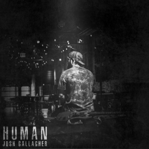 Josh Gallagher Pulls on Our Heartstrings with Honest New Single “Human ...