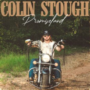 Colin Stough reaches the country rock Promiseland with debut EP ...