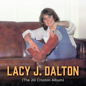 Outlaw Country Star Lacy J. Dalton Reissues ‘The Jill Croston Album ...
