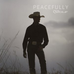 Emerging Country Music Artist Rob Wolf Announces Release of Tranquil Single, “Peacefully ...