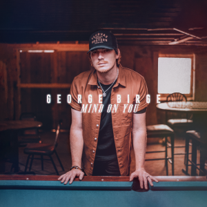 George Birge is #1 on country radio with debut “Mind On You” – Country ...